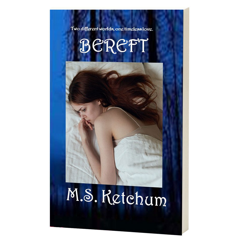 Bereft by M.S. Ketchum Book 2
